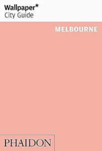 Wallpaper* City Guide Melbourne – Contemporary Art Platform